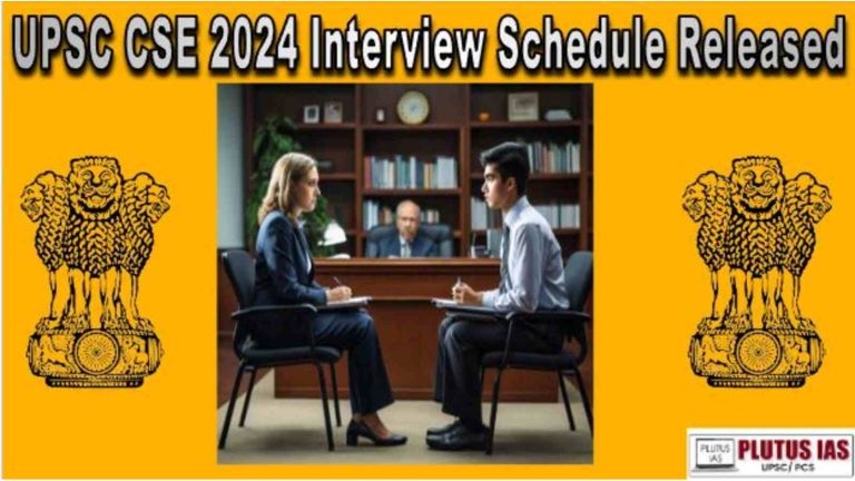 UPSC CSE 2024 Interview Schedule Released, Check Details Here - Plutus ...